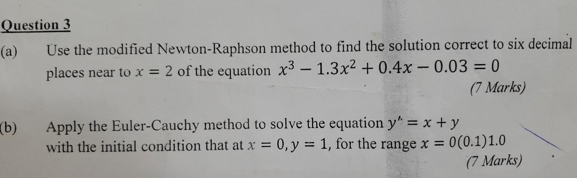 Solved Question 3 (a) - - = Use the modified Newton-Raphson | Chegg.com