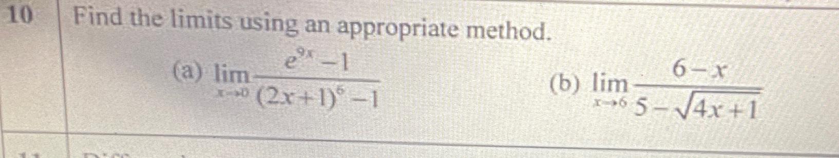 Solved 10 ﻿Find the limits using an appropriate | Chegg.com