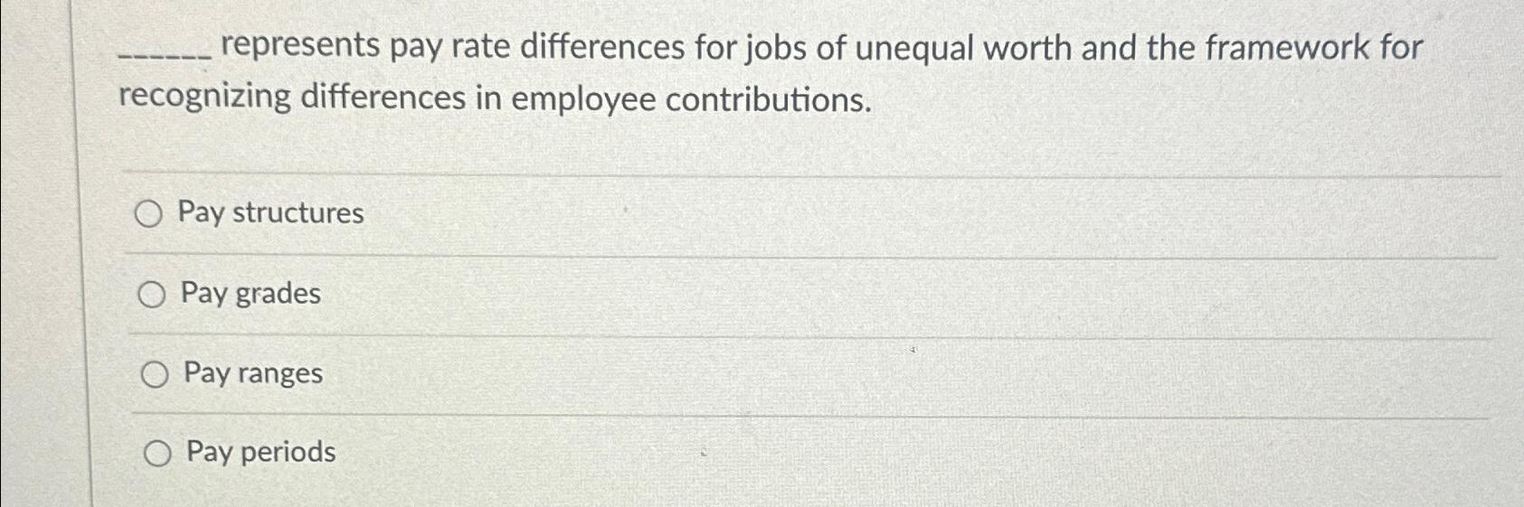 Solved represents pay rate differences for jobs of unequal | Chegg.com