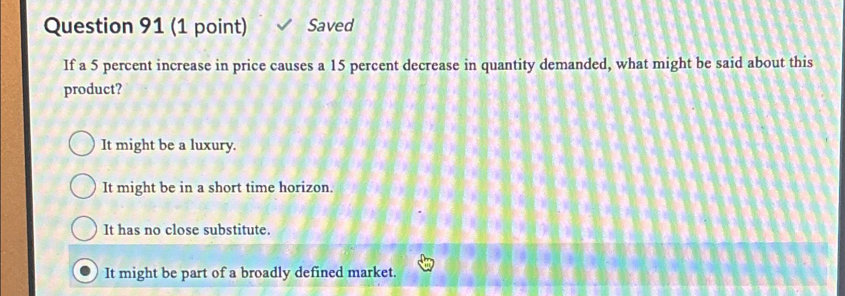 Solved Question 91 (1 ﻿point) ﻿SavedIf a 5 ﻿percent | Chegg.com