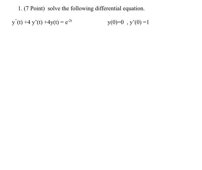Solved 1. (7 Point) solve the following differential | Chegg.com