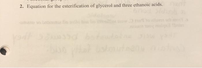 Solved 2. Equation for the esterification of glycerol and | Chegg.com
