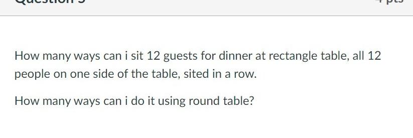 Solved How many ways can i sit 12 guests for dinner at | Chegg.com