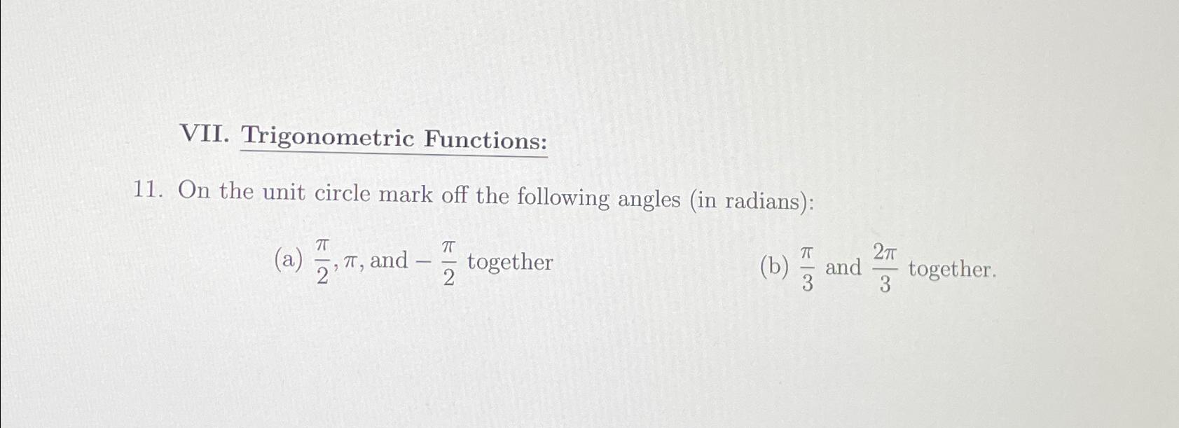 VII. Trigonometric Functions:11. ﻿On the unit circle | Chegg.com