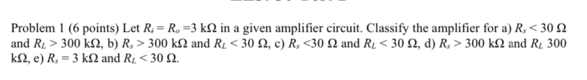 Solved Problem 1 (6 points) Let Ri=Ro=3kΩ in a given | Chegg.com Solved Problem 1 (6 points) Let Ri=Ro=3kΩ in a given | Chegg.com