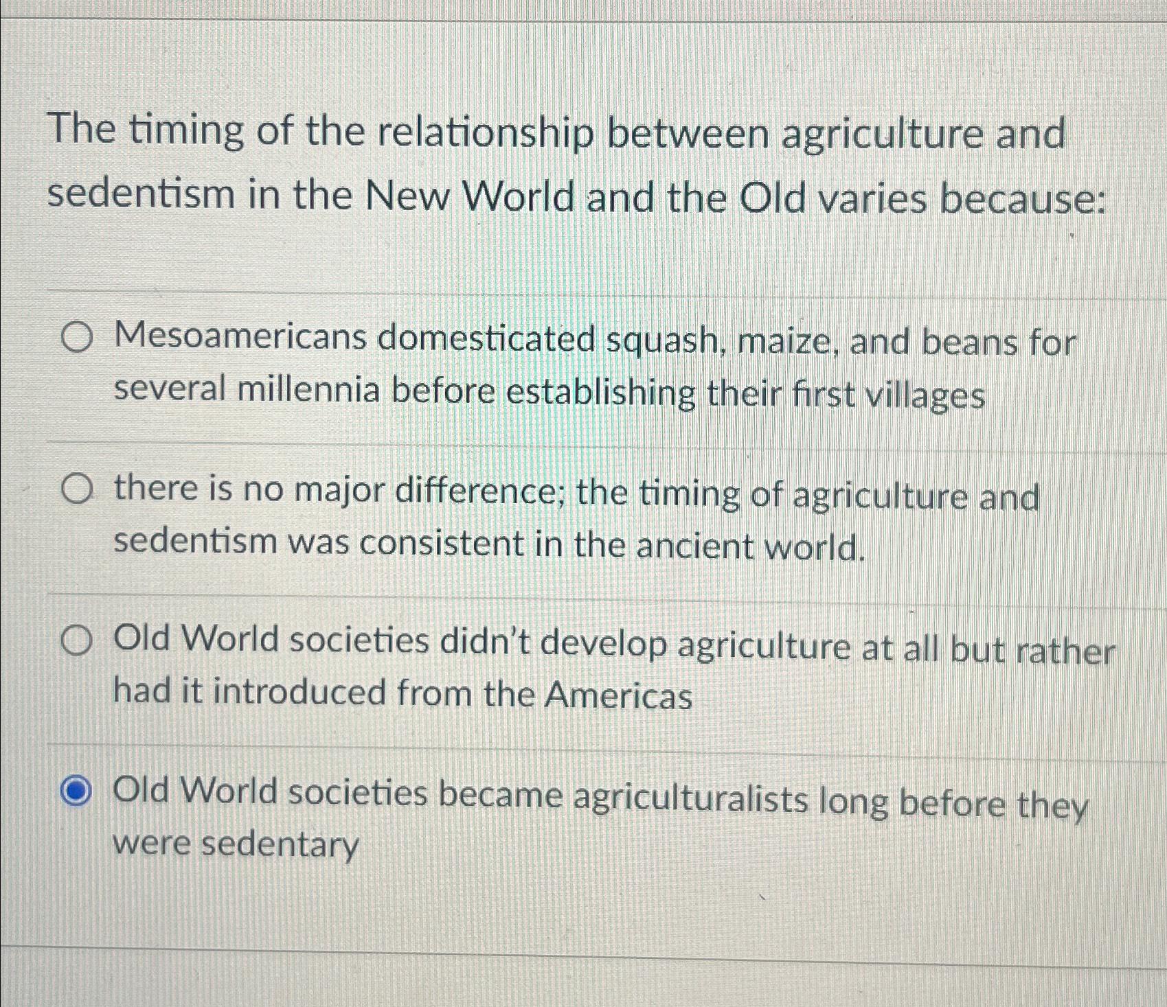 Solved The timing of the relationship between agriculture | Chegg.com