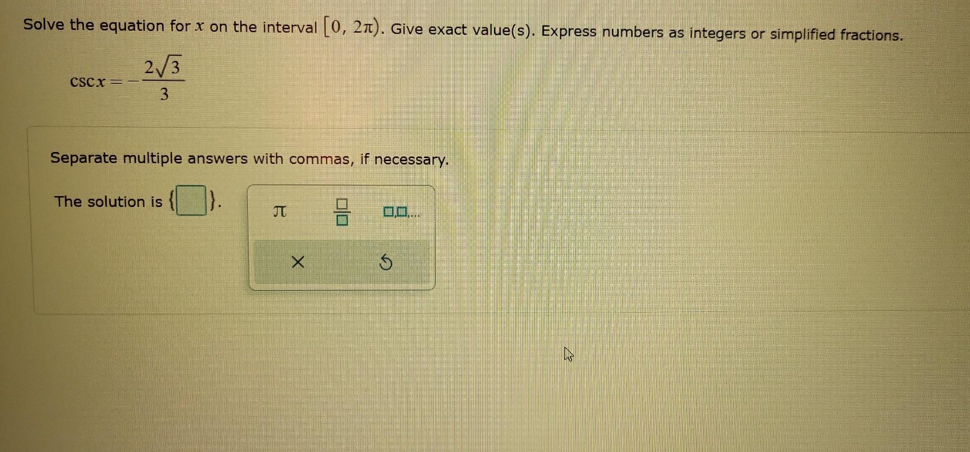 Solved cscx=−323 Separate multiple answers with commas, if | Chegg.com