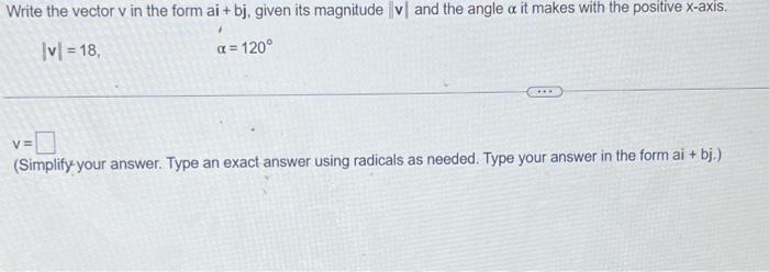 Solved Write the vector v in the form ai+bj, given its | Chegg.com
