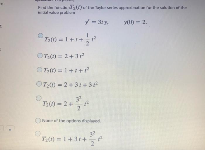 Solved 1: Find the function T2(t) of the Taylor series | Chegg.com