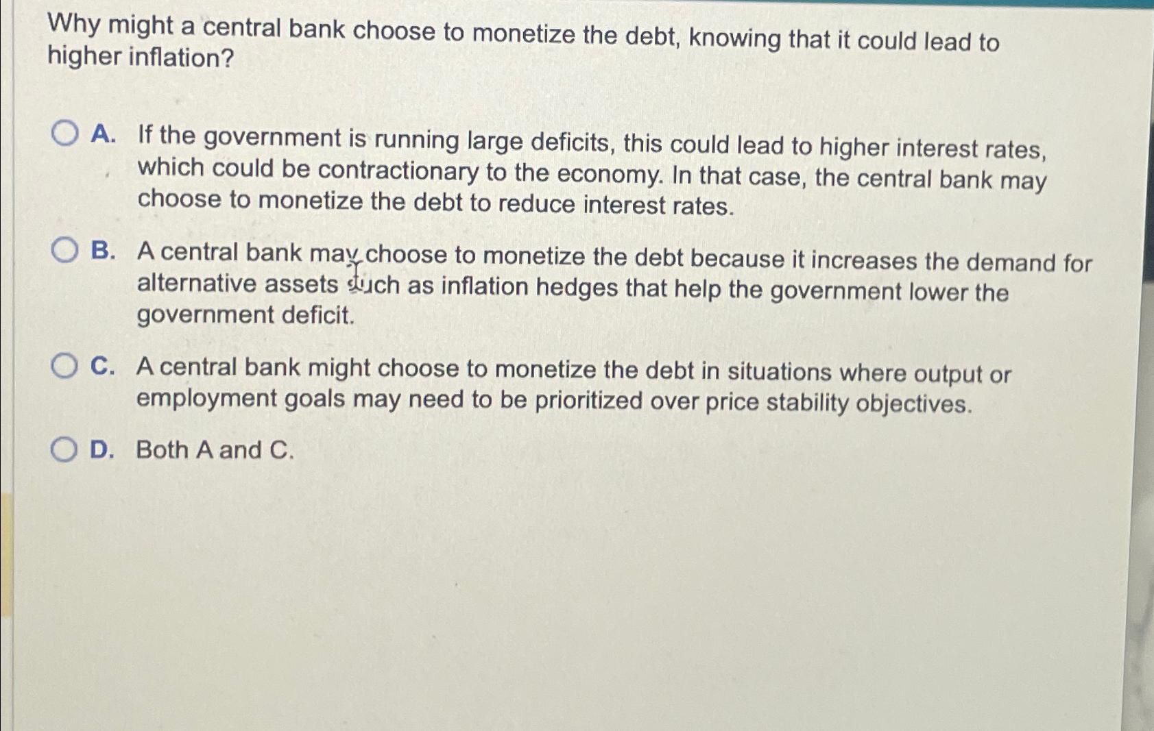 Solved Why might a central bank choose to monetize the debt, | Chegg.com