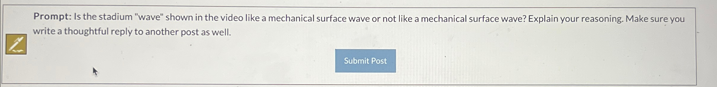 Solved Prompt: Is the stadium "wave" shown in the video like | Chegg.com