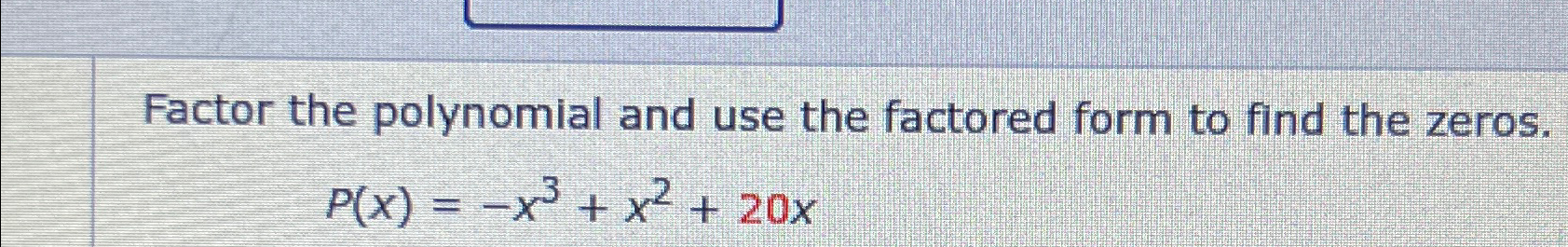 Solved Factor the polynomial and use the factored form to | Chegg.com