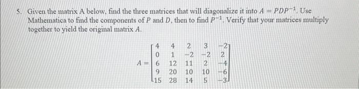Solved 5. Given the matrix A below, find the three matrices | Chegg.com