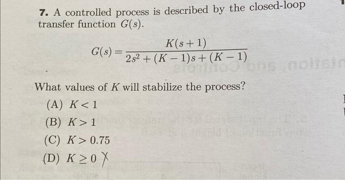 Solved 7. A controlled process is described by the | Chegg.com