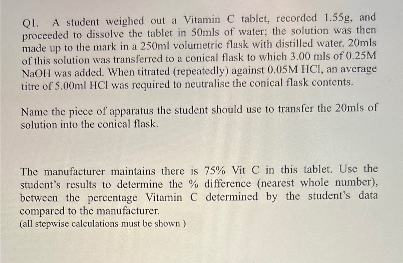 Solved Q1. ﻿A student weighed out a Vitamin C tablet, | Chegg.com