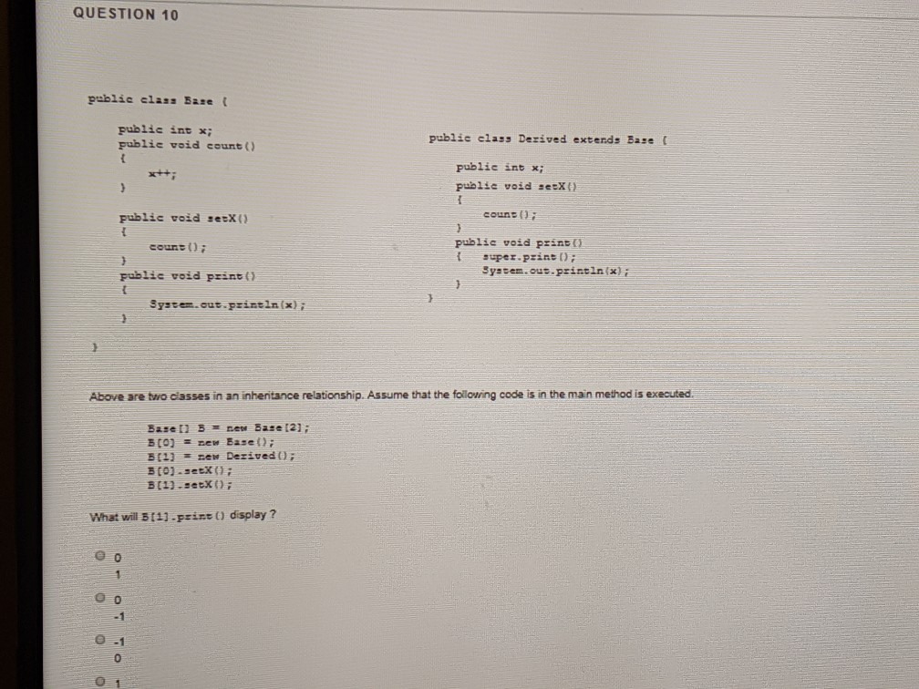 Solved QUESTION 10 public class Base public int x; public | Chegg.com