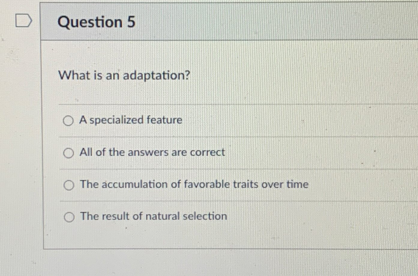 Solved Question 5What is an adaptation?A specialized | Chegg.com
