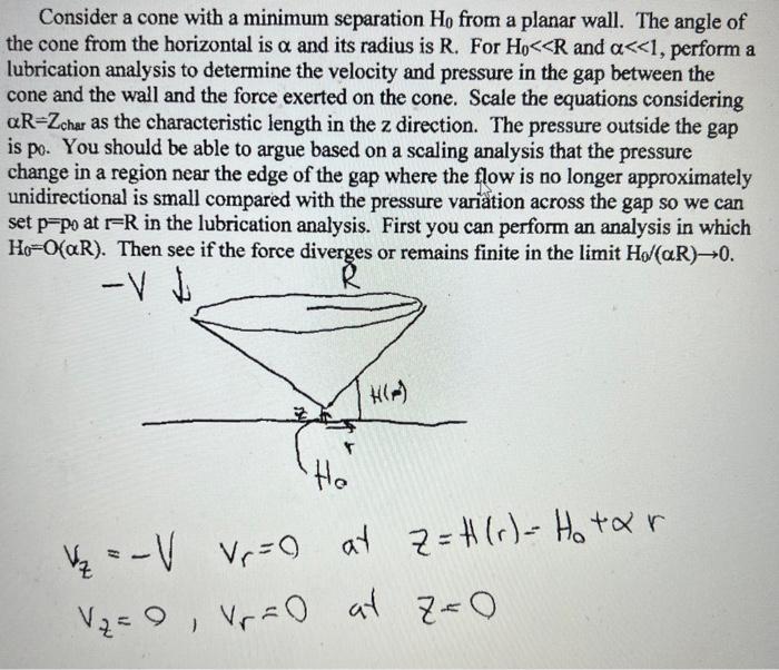 Solved Consider a cone with a minimum separation H0 from a | Chegg.com