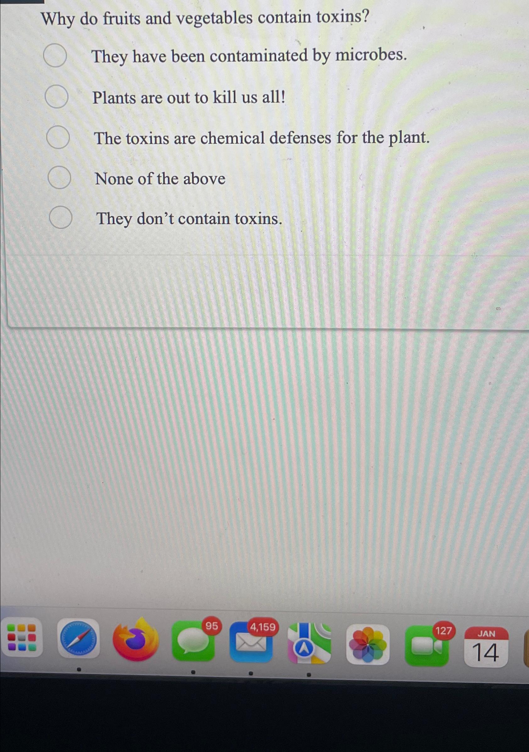 Solved Why do fruits and vegetables contain toxins?They have | Chegg.com