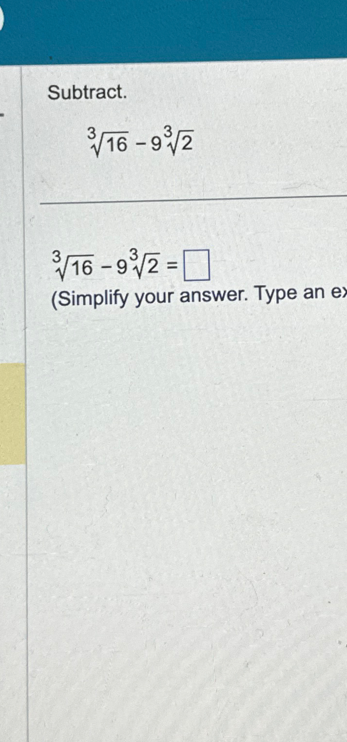Solved Subtract.163-923(Simplify your answer. Type an e) | Chegg.com