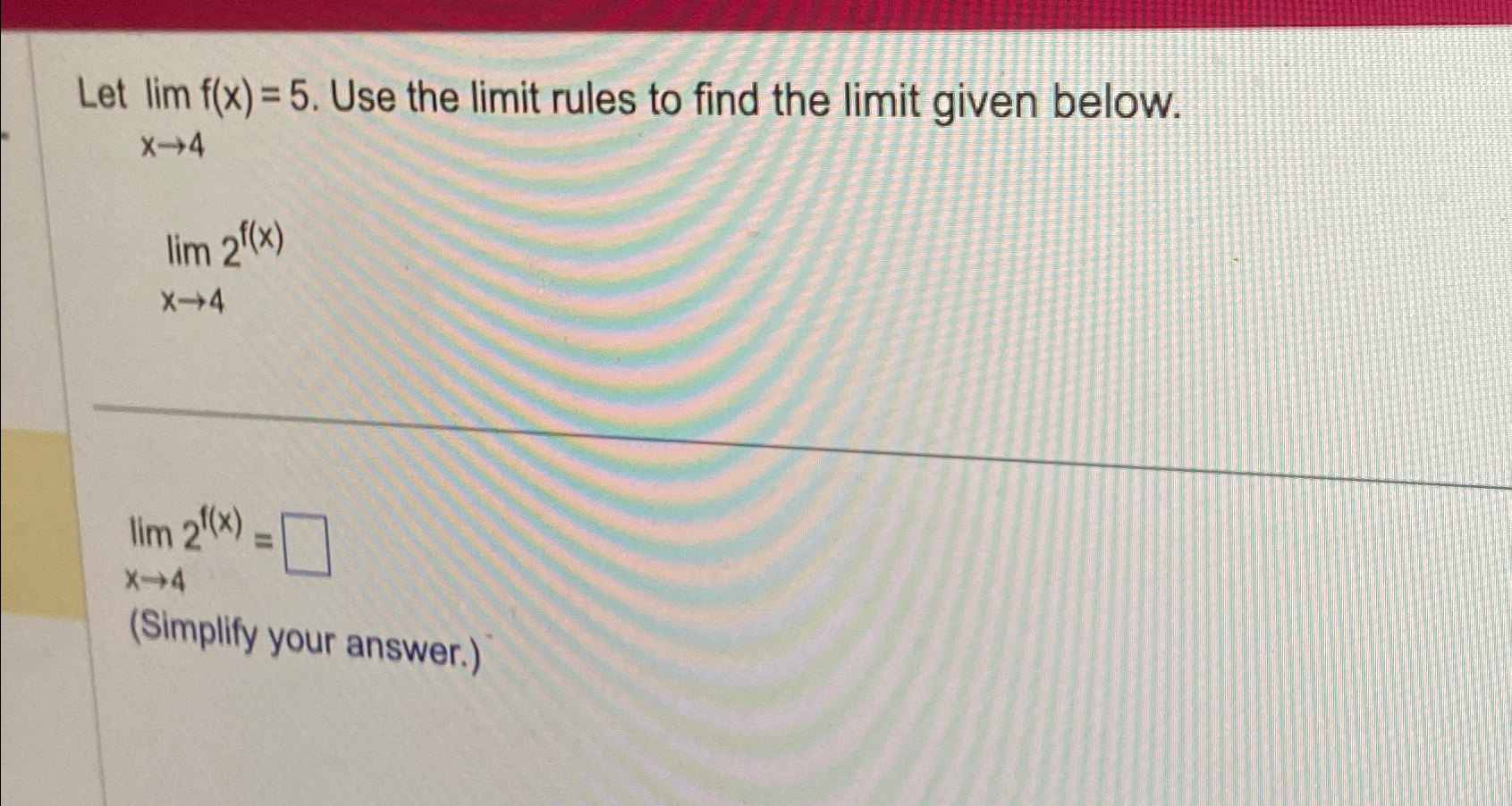 Solved Let limx→4f(x)=5. ﻿Use the limit rules to find the | Chegg.com