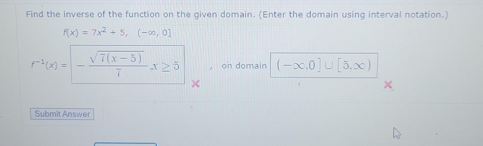 Solved Find the inverse of the function on the given domain. | Chegg.com