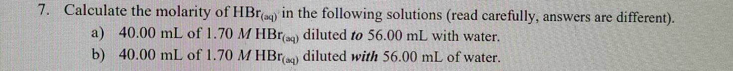Solved 7. Calculate the molarity of HBr(aq) in the following | Chegg.com