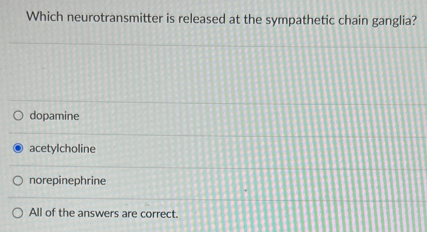 Solved Which neurotransmitter is released at the sympathetic | Chegg.com