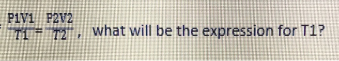 Solved F Pivi P2V2 r = 72, what will be the expression for | Chegg.com