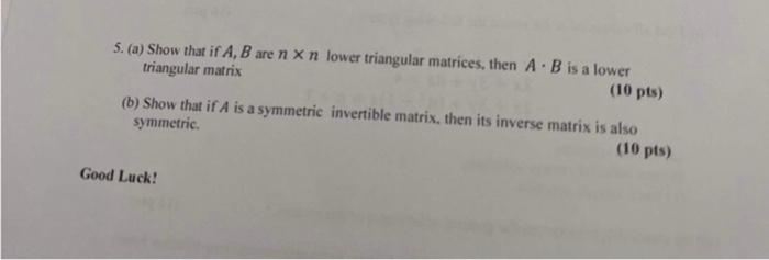 Solved 5. (a) Show that if A,B are n×n lower triangular | Chegg.com