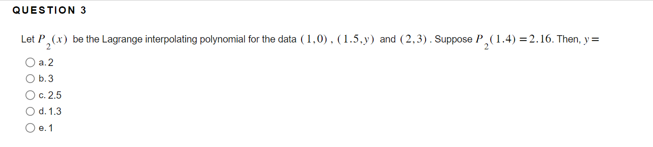 Solved QUESTION 3Let P2(x) ﻿be the Lagrange interpolating | Chegg.com
