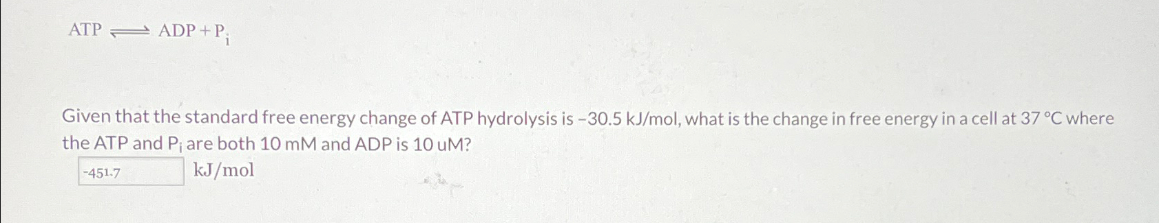 Solved ATP⇌ADP+PiGiven that the standard free energy change | Chegg.com
