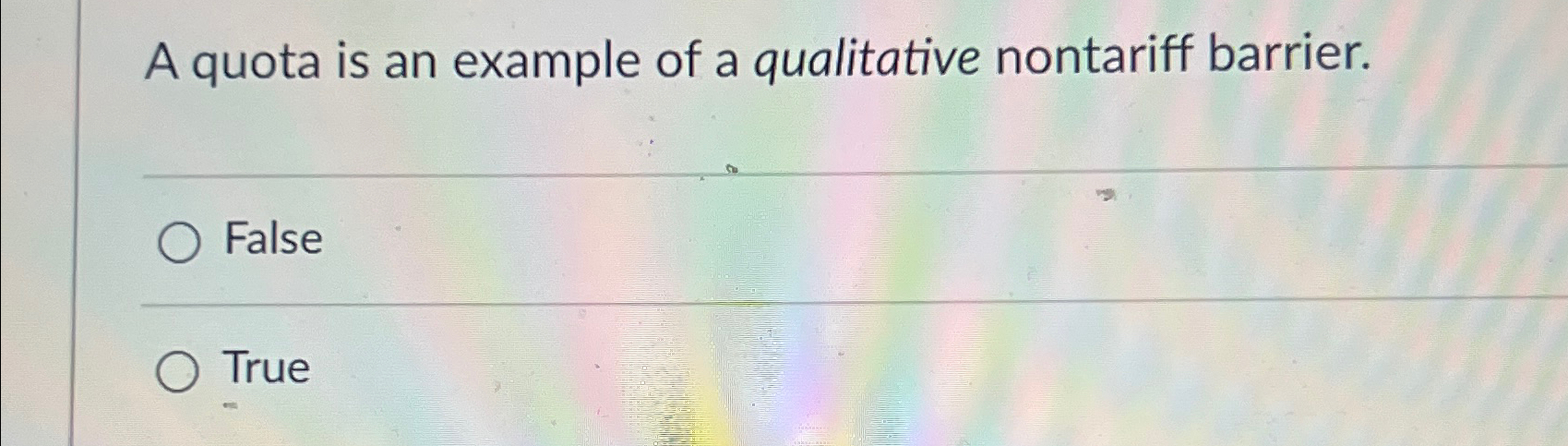 Solved A quota is an example of a qualitative nontariff | Chegg.com