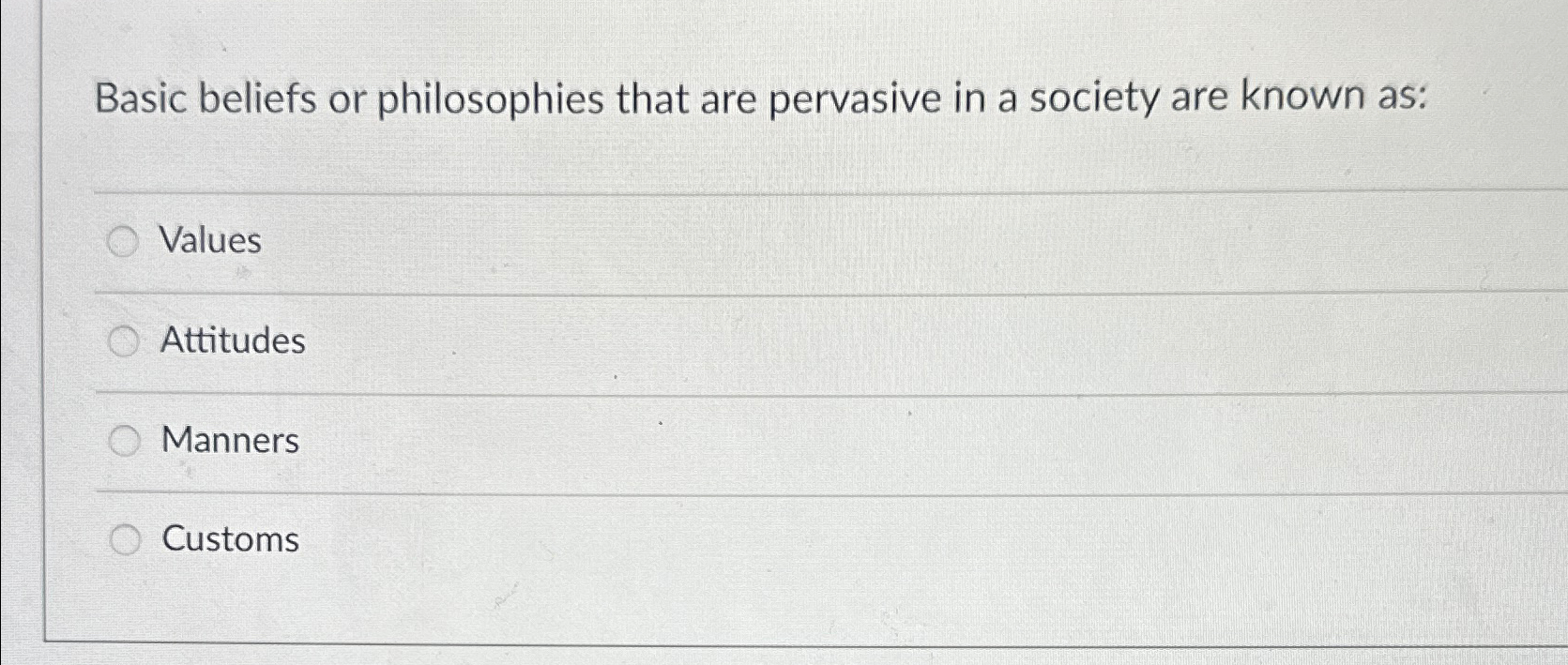 Solved Basic beliefs or philosophies that are pervasive in a | Chegg.com