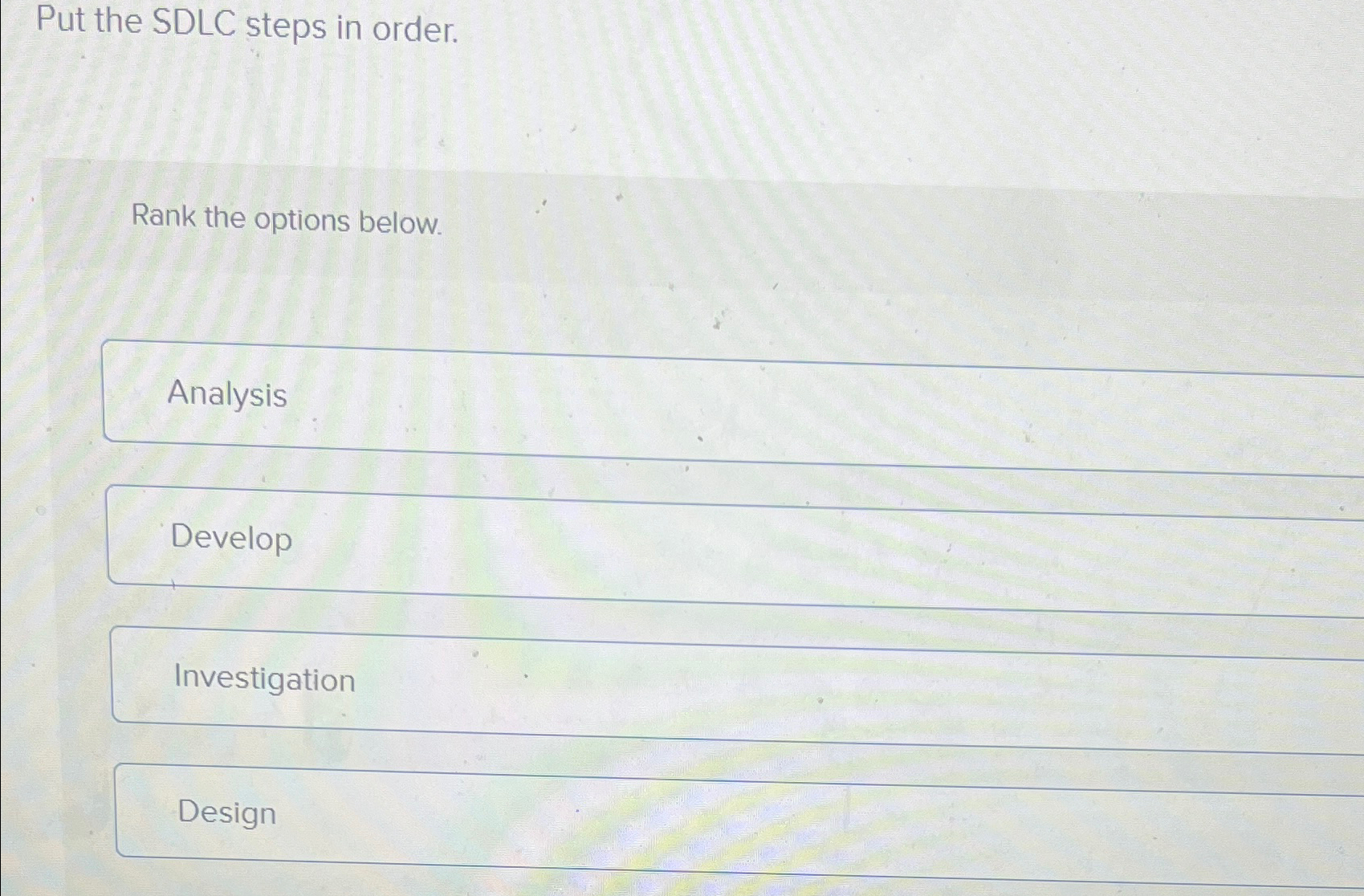 Solved Put the SDLC steps in order.Rank the options | Chegg.com