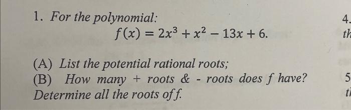 1. For the polynomial: f(x)=2x3+x2−13x+6 (A) List the | Chegg.com