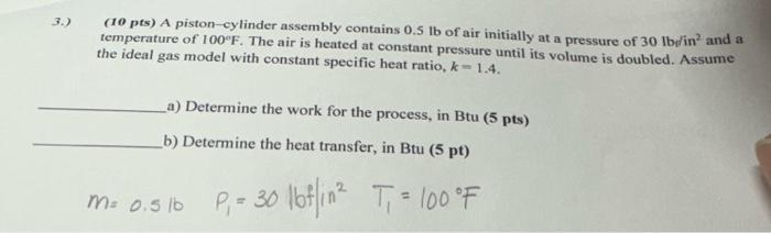 Solved 3.) (10 pts) A piston-cylinder assembly contains 0.5 | Chegg.com