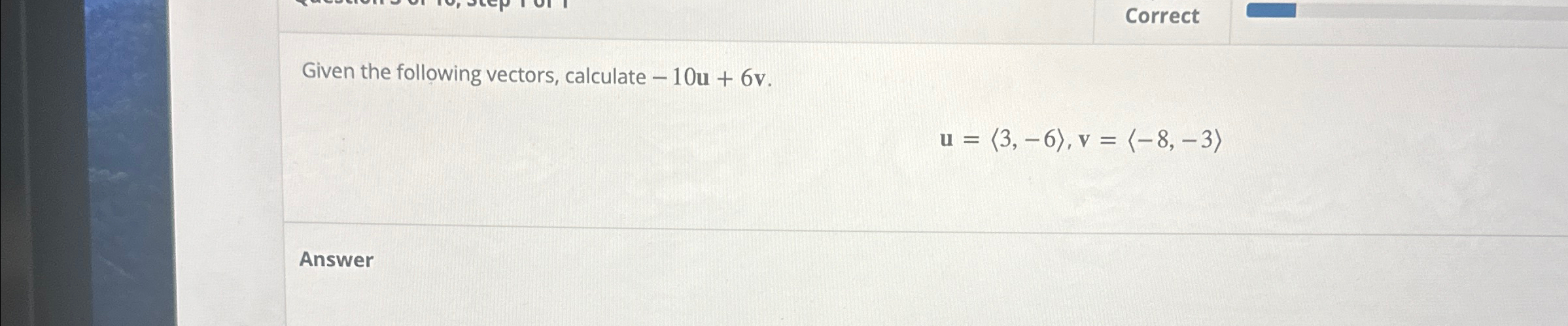 Solved CorrectGiven the following vectors, calculate | Chegg.com