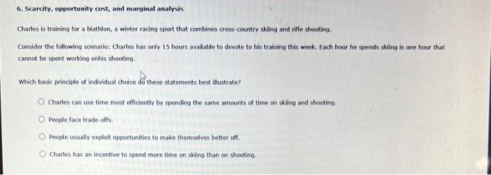 Solved 6. Scarcity, opportunity cost, and marginal analysis | Chegg.com