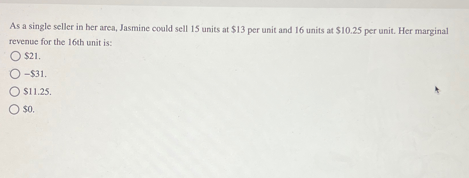 Solved As a single seller in her area, Jasmine could sell 15 | Chegg.com