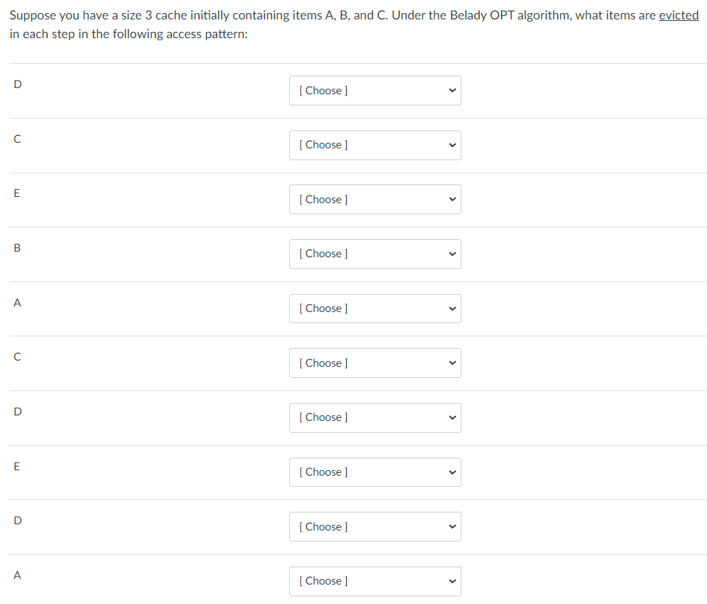 Solved Suppose you have a size 3 ﻿cache initially containing | Chegg.com