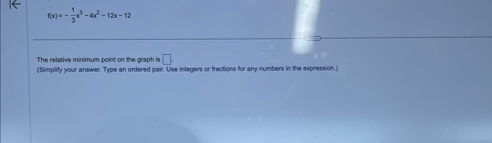 Solved f(x)=-13x3-4x2-12x-12The relative minimum point on | Chegg.com