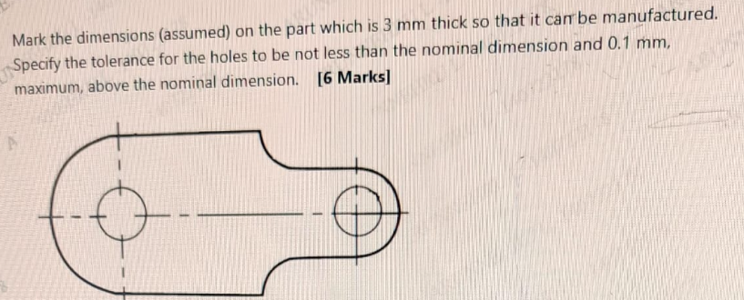 Solved Mark the dimensions (assumed) ﻿on the part which is 3 | Chegg.com