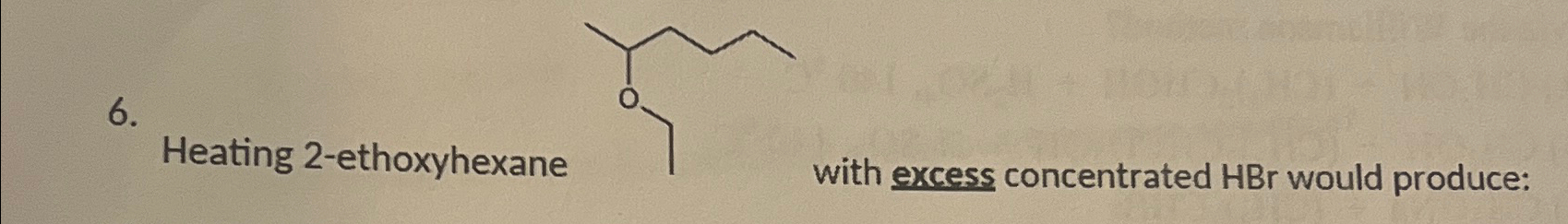 Solved Heating 2-ethoxyhexane with excess concentrated HBr | Chegg.com