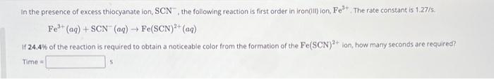 Solved Fe3+(aq)+SCN−(aq)→Fe(SCN)2+(aq) If 24.4% of the | Chegg.com