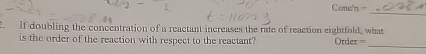 Solved if doubling the concentration of a react | Chegg.com