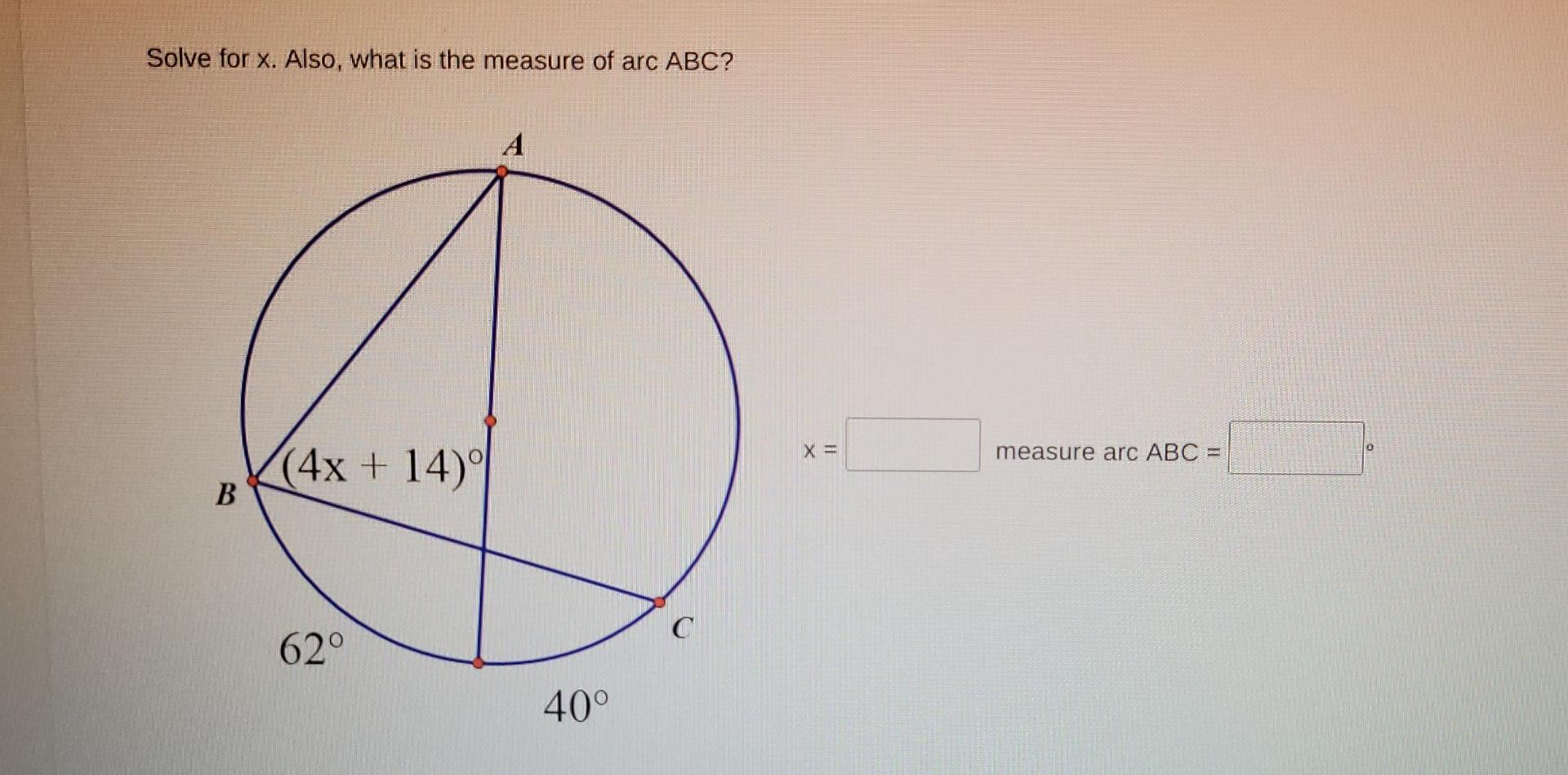 Solved Solve for X. Also, what is the measure of arc ABC? A | Chegg.com