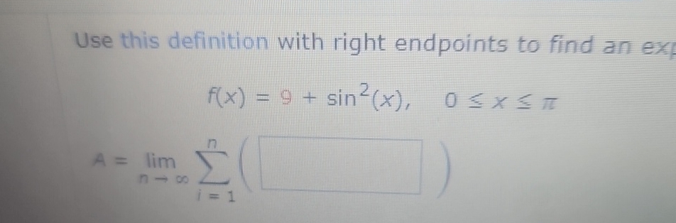 Solved Use this definition with right endpoints to find an | Chegg.com