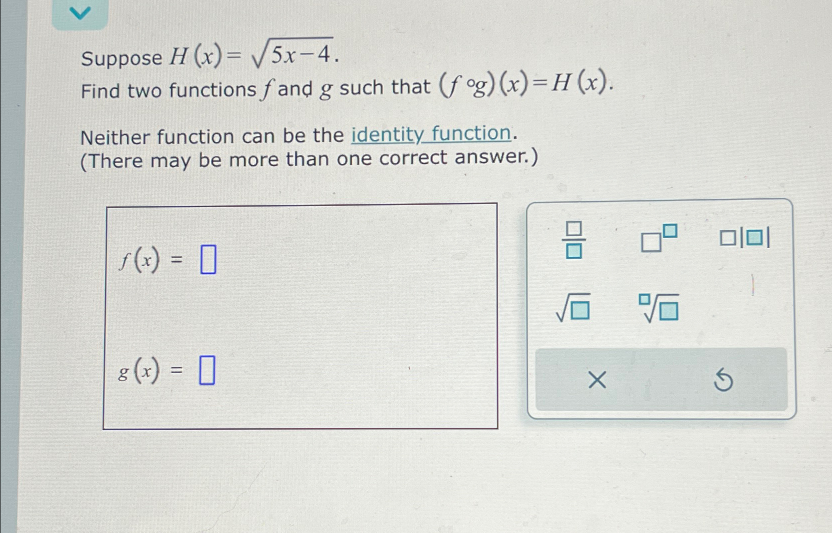 Solved Suppose H(x)=5x-42.Find two functions f ﻿and g ﻿such | Chegg.com