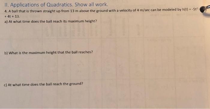 Solved II. Applications of Quadratics. Show all work. 4. A | Chegg.com